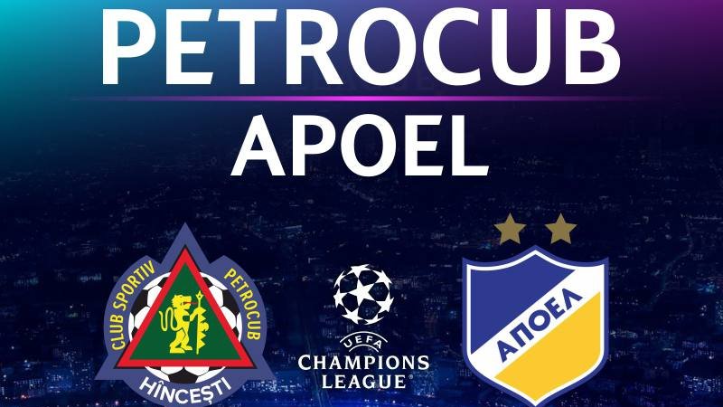 UEFA CHAMPIONS LEAGUE - TURUL 2 PRELIMINAR, PETROCUB - APOEL